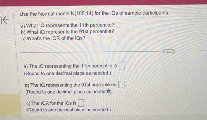 Solved Use the Normal model N(105,14) for the IQs of sample | Chegg.com
