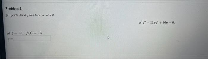 Solved (25 points) Find y as a function of x if | Chegg.com