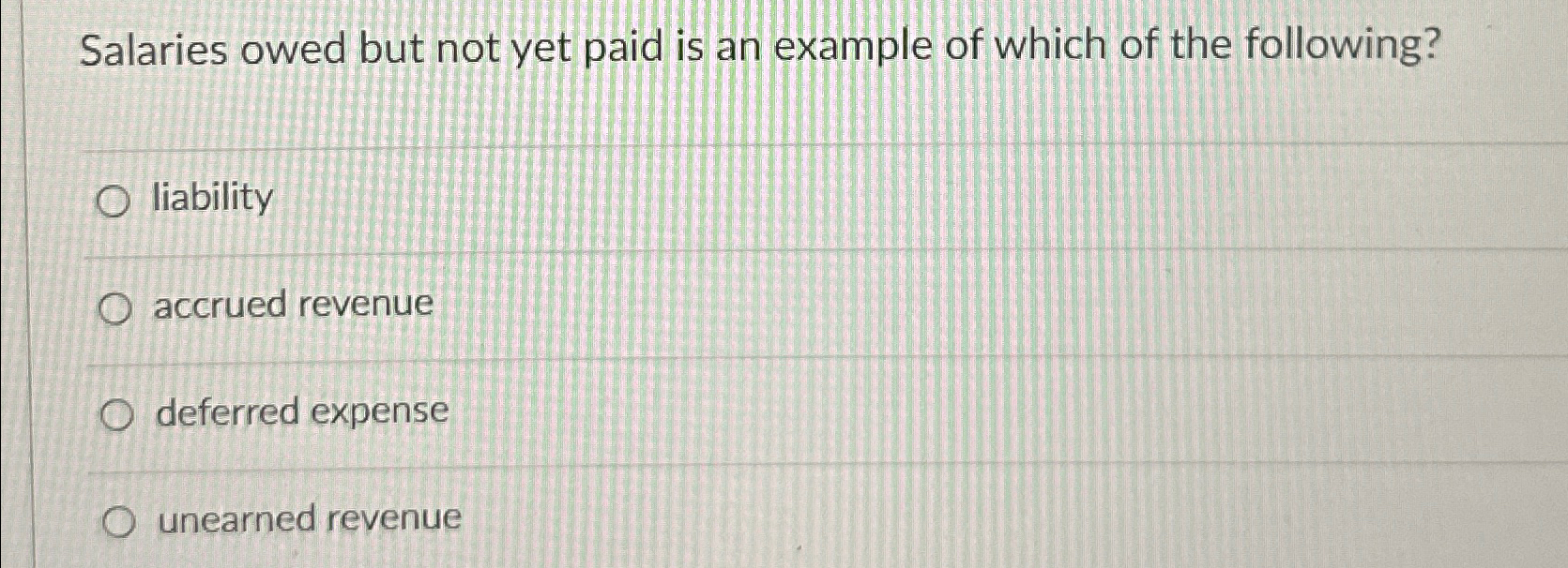 Solved Salaries owed but not yet paid is an example of which | Chegg.com