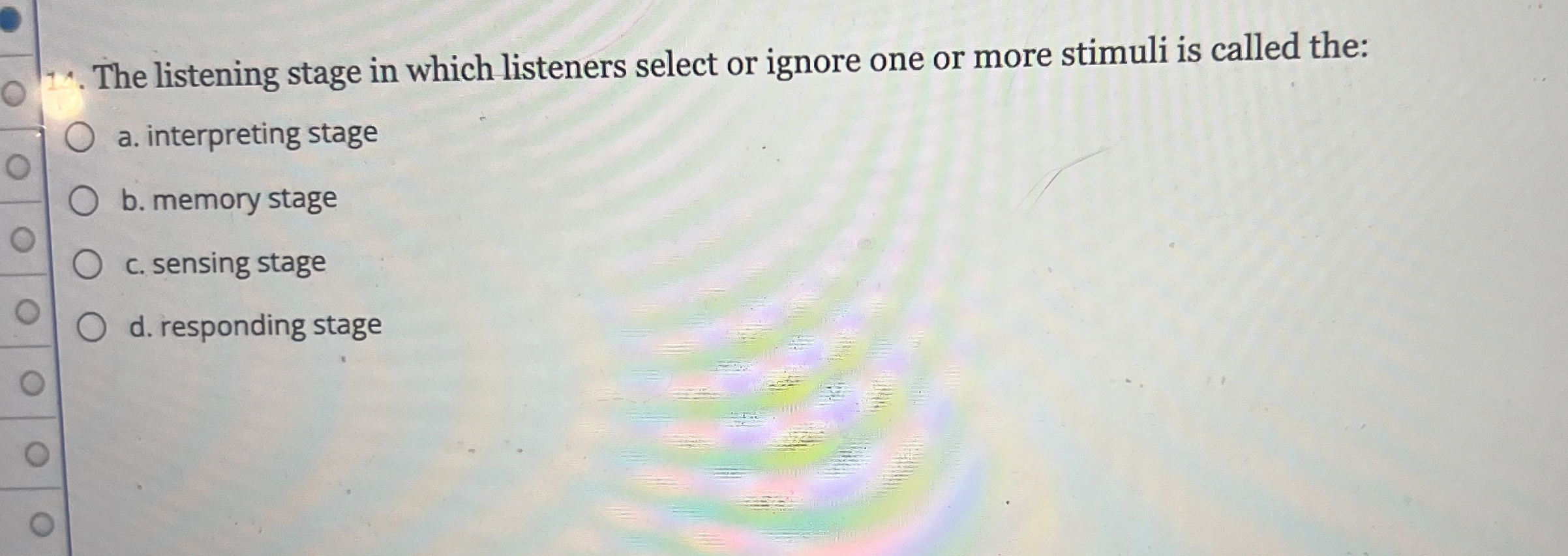 Solved The listening stage in which listeners select or | Chegg.com