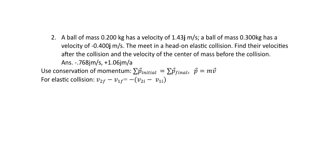Solved A ball of mass 0.200kg ﻿has a velocity of 1.43jms; a | Chegg.com