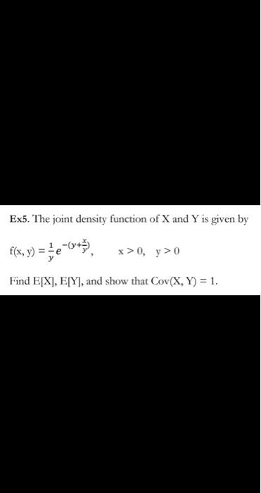 Solved Ex5 The Joint Density Function Of X And Y Is Given 7682