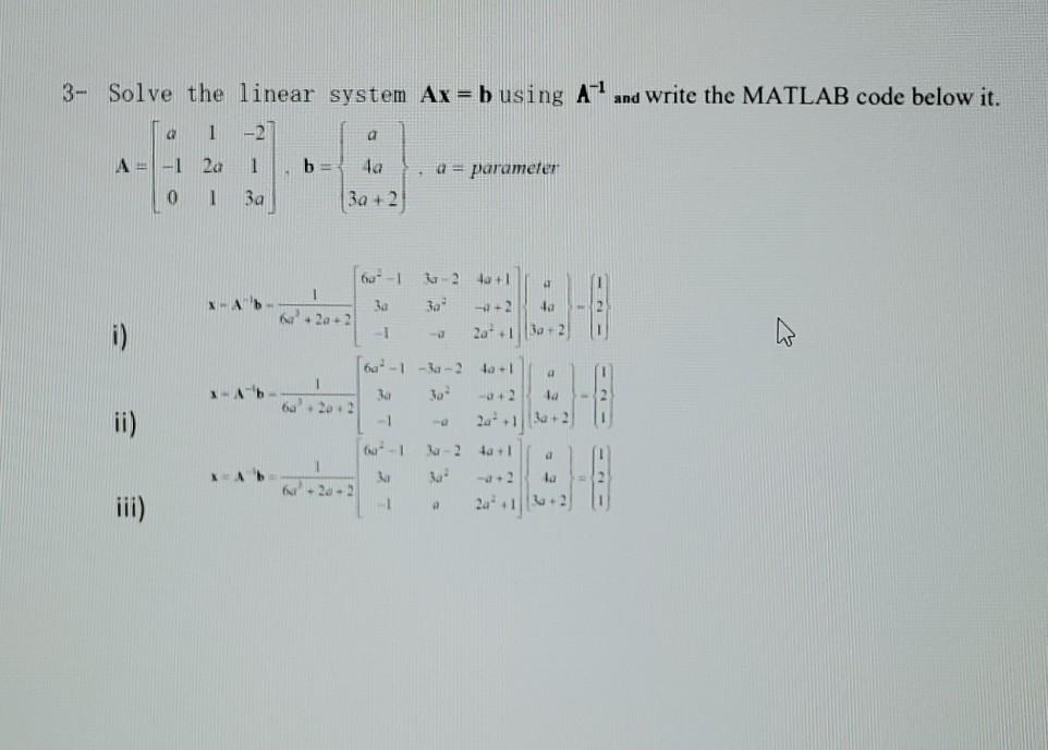 Solved 3- Solve the linear system Ax=b using A- and write | Chegg.com