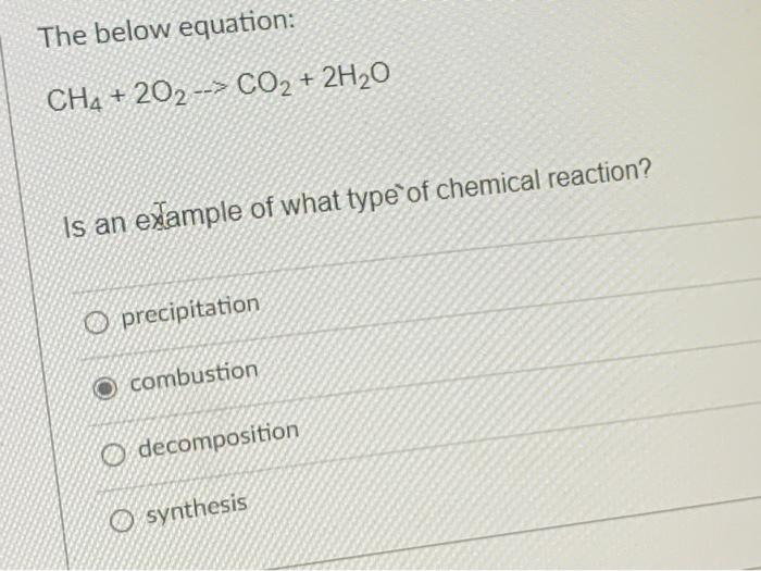 Solved The below equation: CH4 + 202 --> CO2 + 2H20 Is an | Chegg.com