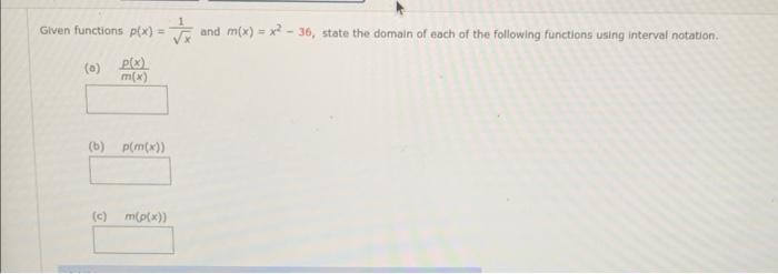 Solved Given functions p(x)=x1 and m(x)=x2−36, state the | Chegg.com