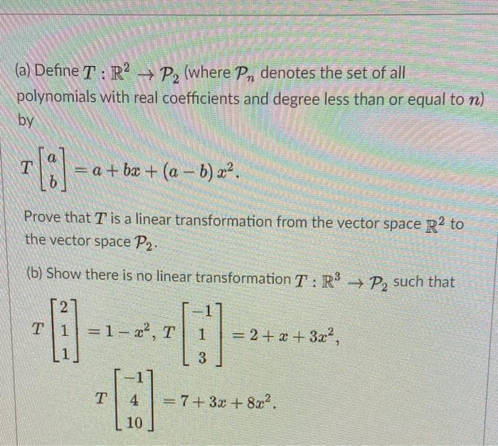 Solved (a) Define T: R2 + P2 (where Pro denotes the set of | Chegg.com