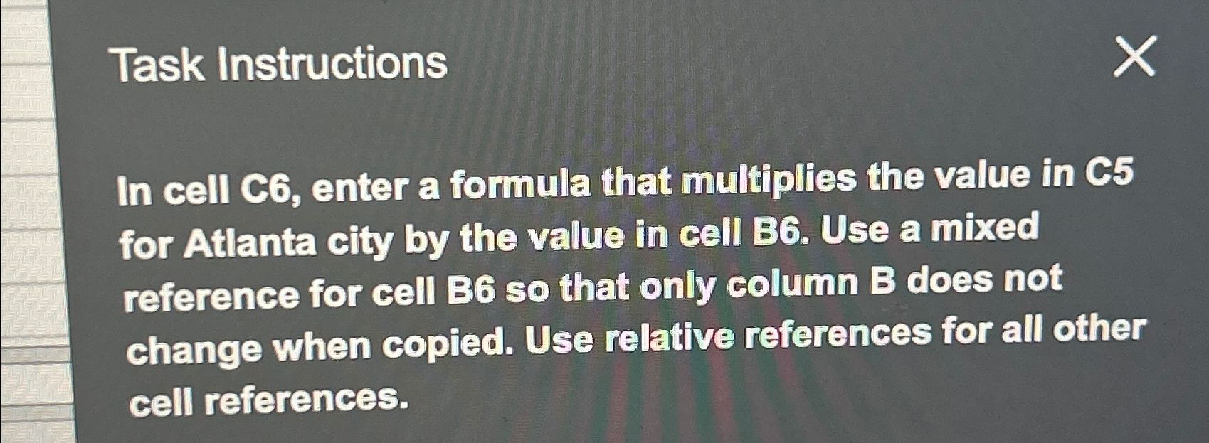 Solved Task InstructionsIn cell C6, ﻿enter a formula that | Chegg.com