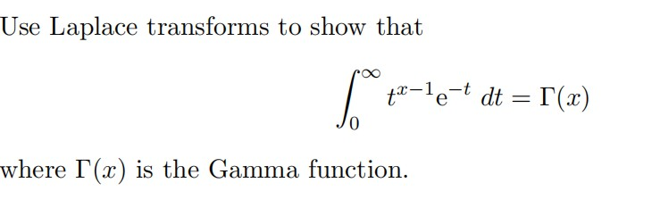 Solved Use Laplace transforms to show that [*** tº-le-1 dt = | Chegg.com