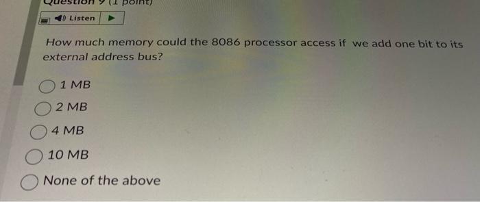Solved How much memory could the 8086 processor access if we | Chegg.com