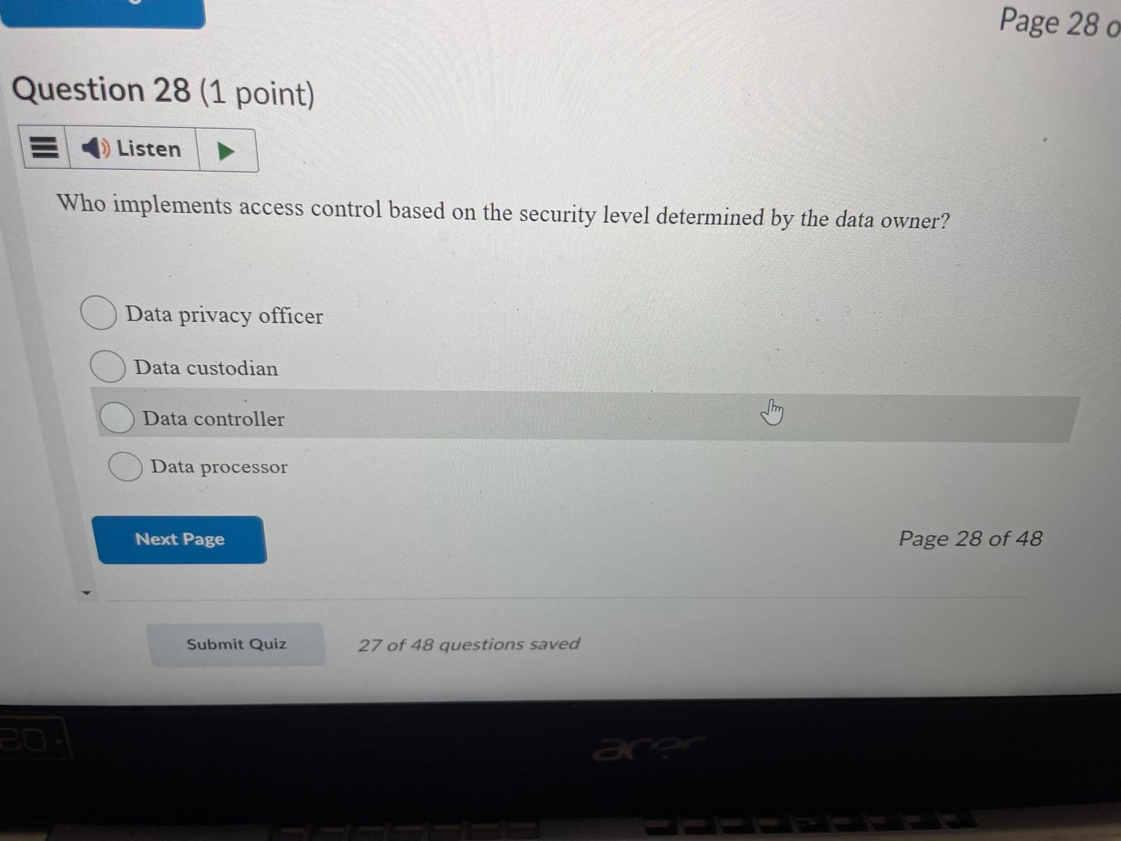 Solved Question 28 (1 ﻿point)Who implements access control | Chegg.com