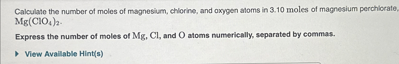 Solved Calculate the number of moles of magnesium, chlorine, | Chegg.com