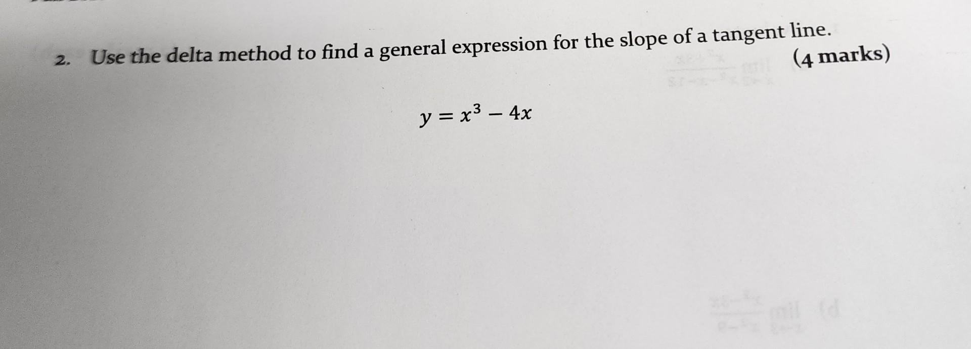 Solved 2. Use the delta method to find a general expression | Chegg.com