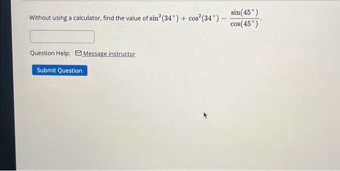 Solved Without using a calculator, find the value of | Chegg.com