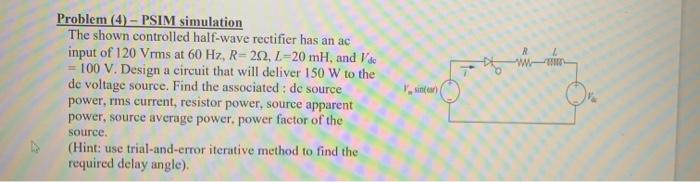 Solved -W Problem (4) - PSIM simulation The shown controlled | Chegg.com