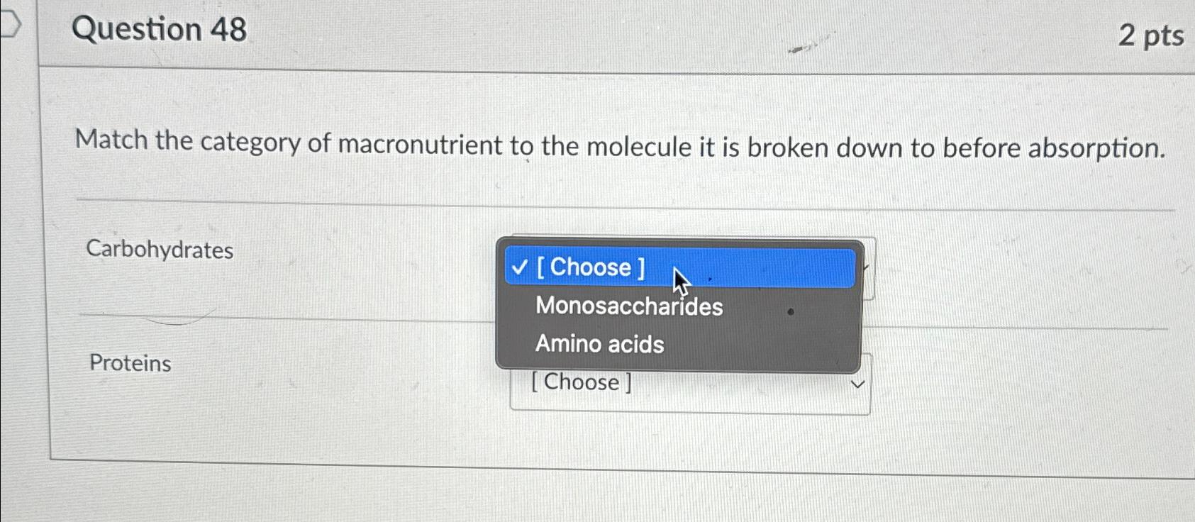 Solved Question 482 ﻿ptsMatch the category of macronutrient | Chegg.com