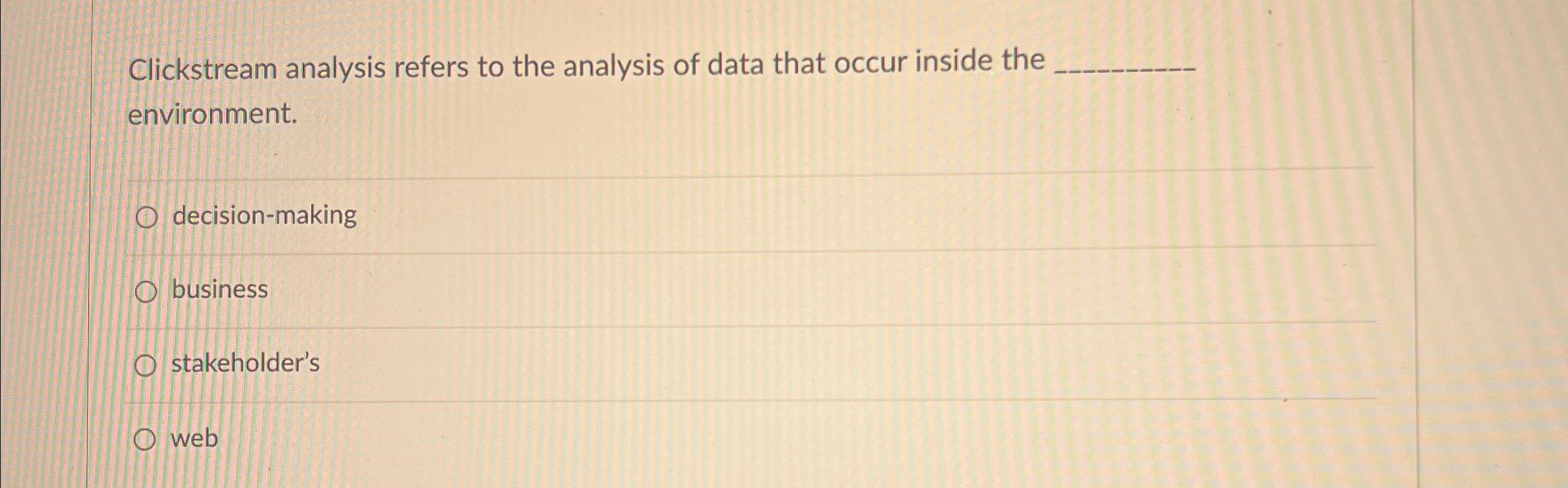 Solved Clickstream analysis refers to the analysis of data | Chegg.com
