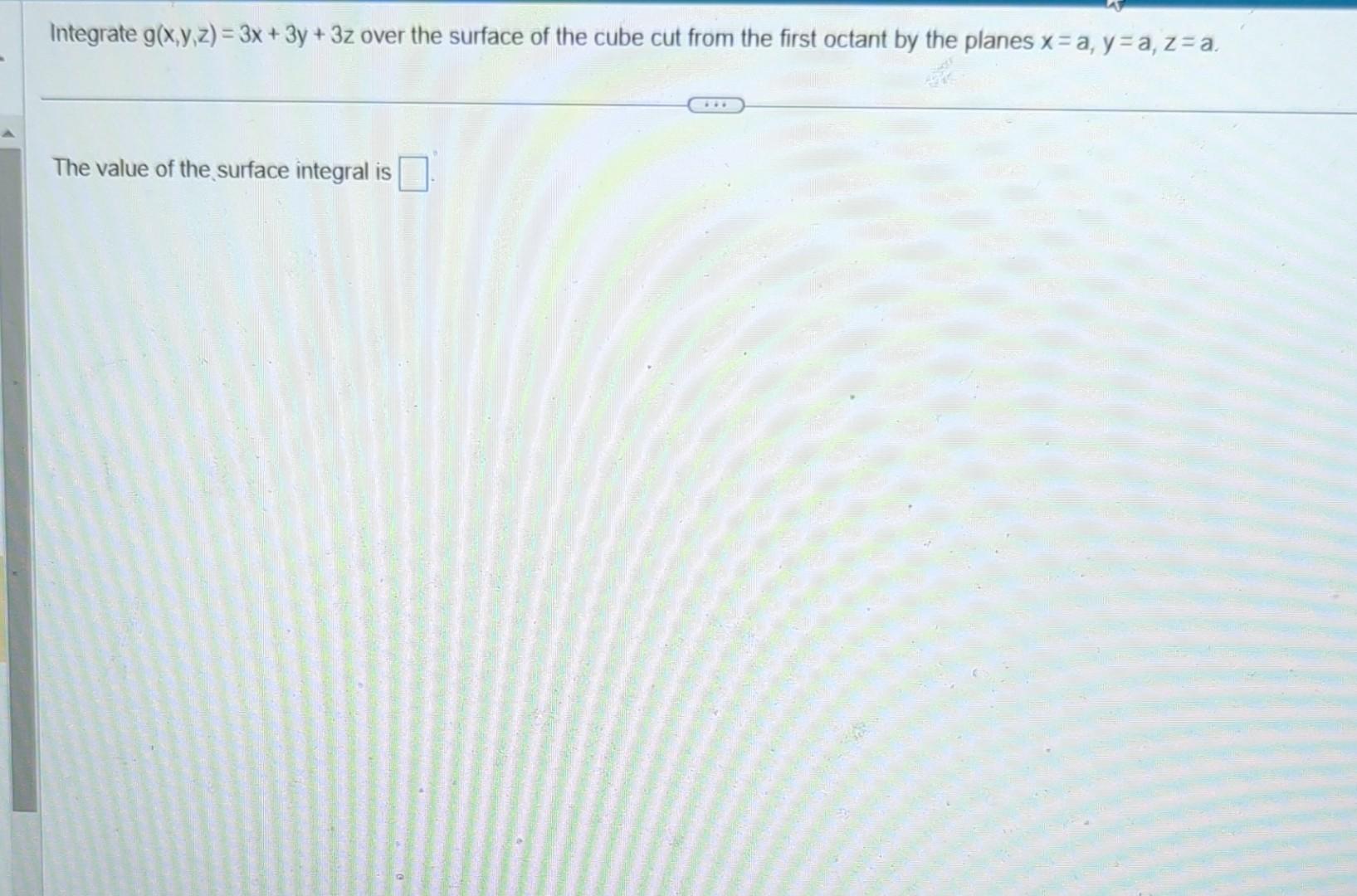 Solved Integrate g(x,y,z)=3x+3y+3z over the surface of the | Chegg.com