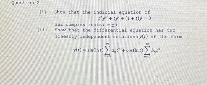 Solved (i) Show that the indicial equation of | Chegg.com