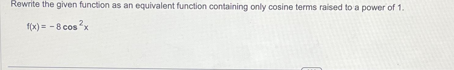 Solved Rewrite the given function as an equivalent function | Chegg.com