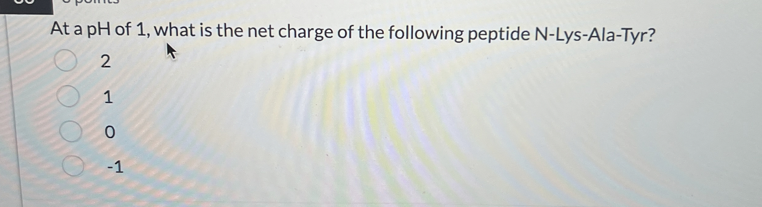 Solved At a pH of 1, ﻿what is the net charge of the | Chegg.com