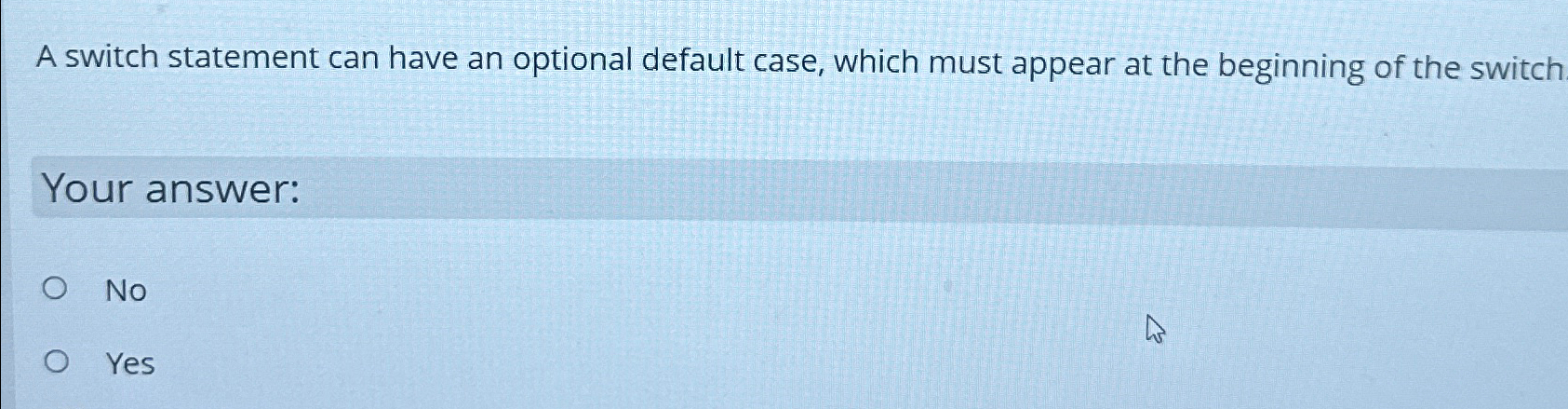 Solved A switch statement can have an optional default case, | Chegg.com