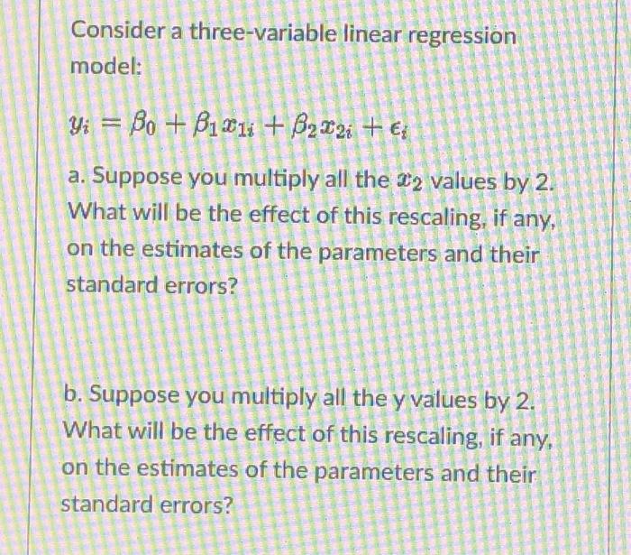 Solved Consider A Three Variable Linear Regression Model Y 