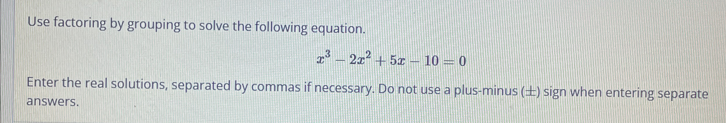 Solved Use factoring by grouping to solve the following | Chegg.com
