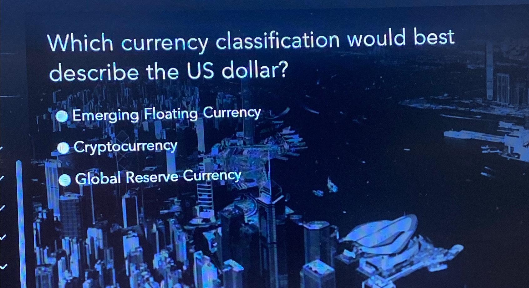 Solved Which currency classification would best describe the | Chegg.com
