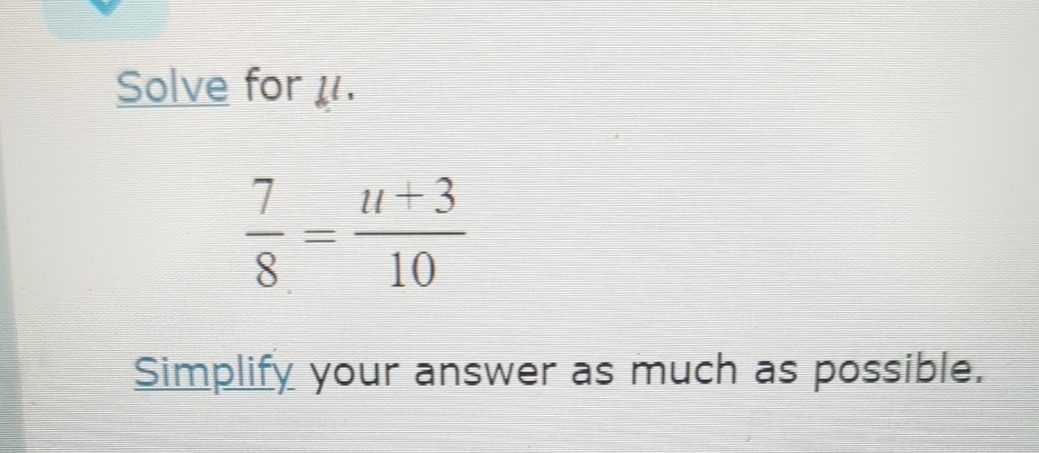 Solved Solve for 11.78=u+310Simplify your answer as much as | Chegg.com