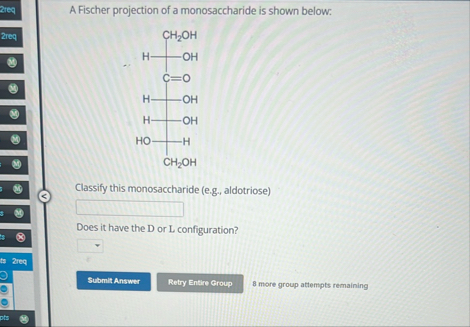 A Fischer projection of a monosaccharide is shown | Chegg.com
