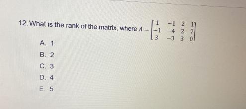 Solved What is the rank of the matrix, where | Chegg.com