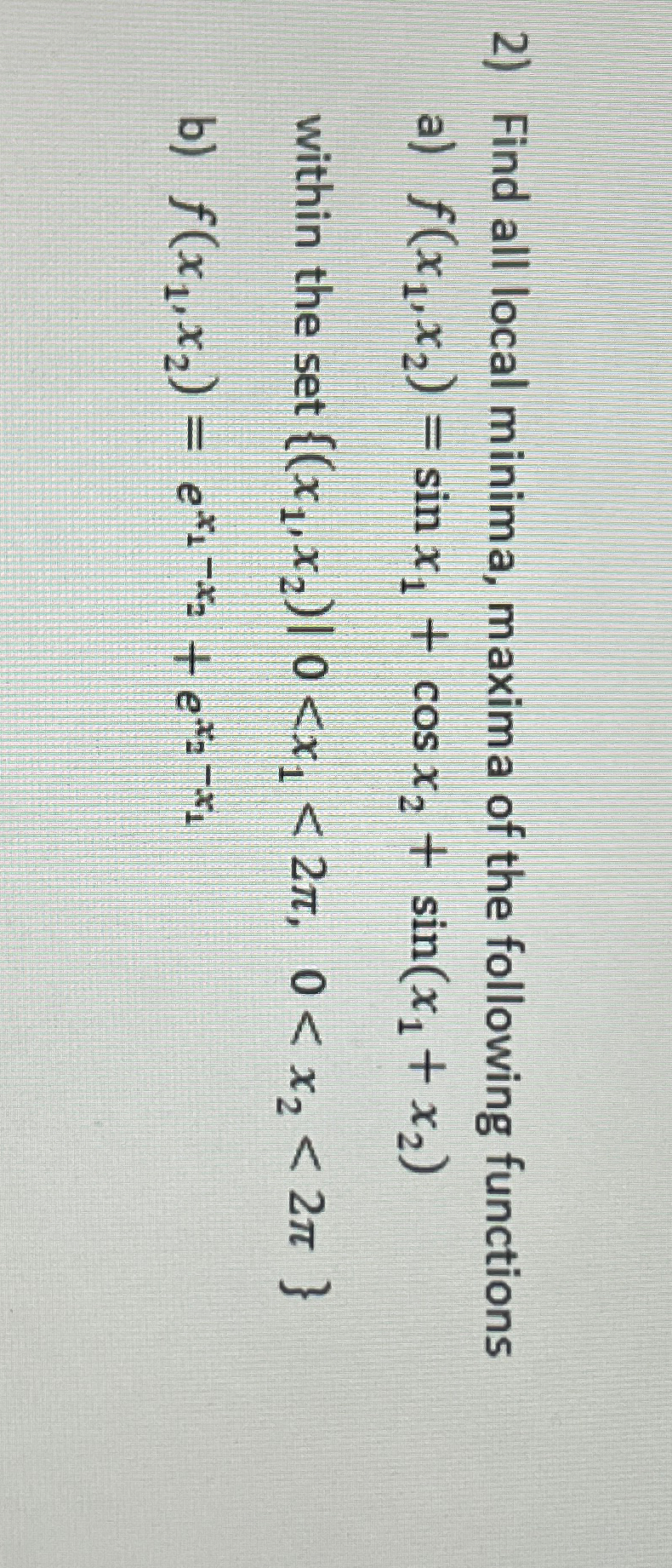 Solved Find all local minima, maxima of the following | Chegg.com