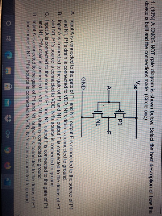 Solved 1. (10%) A CMOS NOT gate diagram is shown below. | Chegg.com