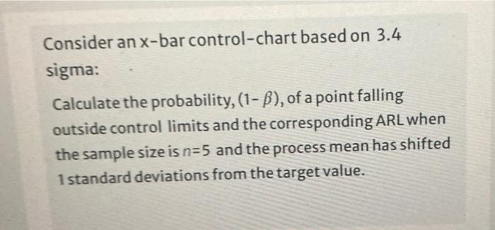 Solved Consider an x-bar control-chart based on 3.4 sigma: | Chegg.com