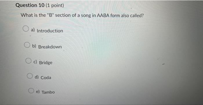 What is the "B" section of a song in AABA form also | Chegg.com