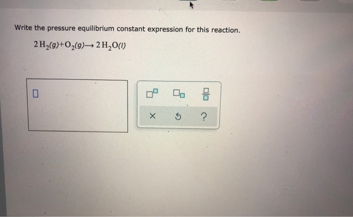 Solved Write the pressure equilibrium constant expression | Chegg.com