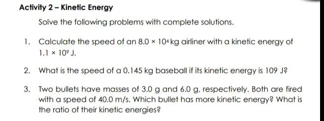 Solved Activity 2 - Kinetic Energy Solve the following | Chegg.com