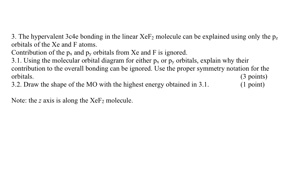 Solved The hypervalent 3c4e ﻿bonding in the linear xeF2 | Chegg.com