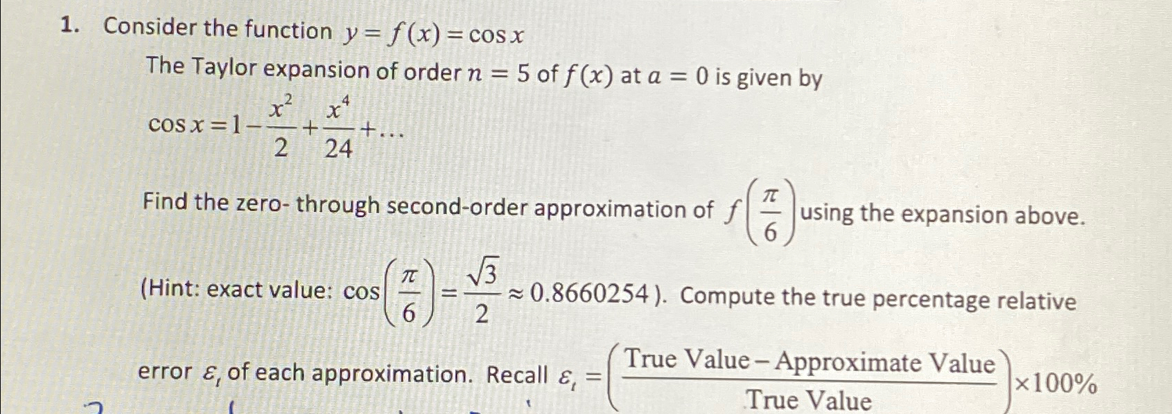 Solved Consider the function y=f(x)=cosx\\nThe Taylor | Chegg.com