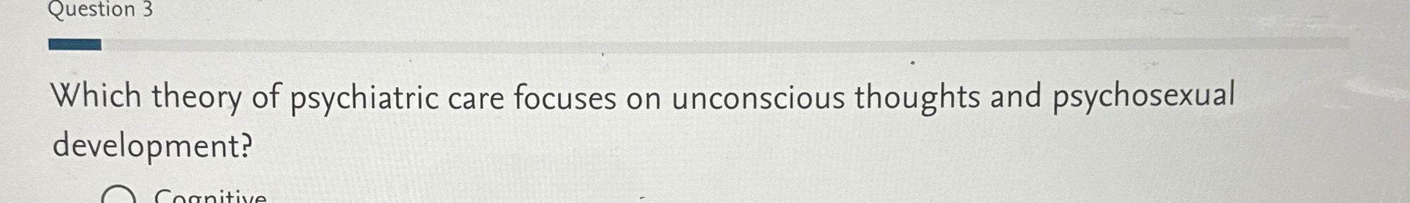 Solved Which theory of psychiatric care focuses on | Chegg.com