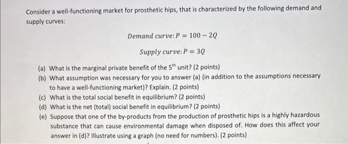 Solved Consider a well-functioning market for prosthetic | Chegg.com