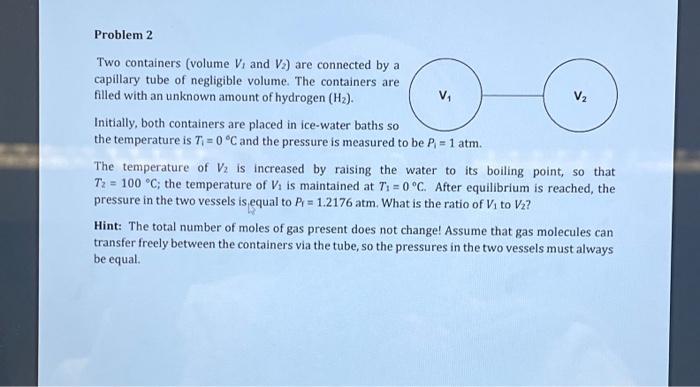Solved Two containers (volume V1 and V2 ) are connected by a | Chegg.com
