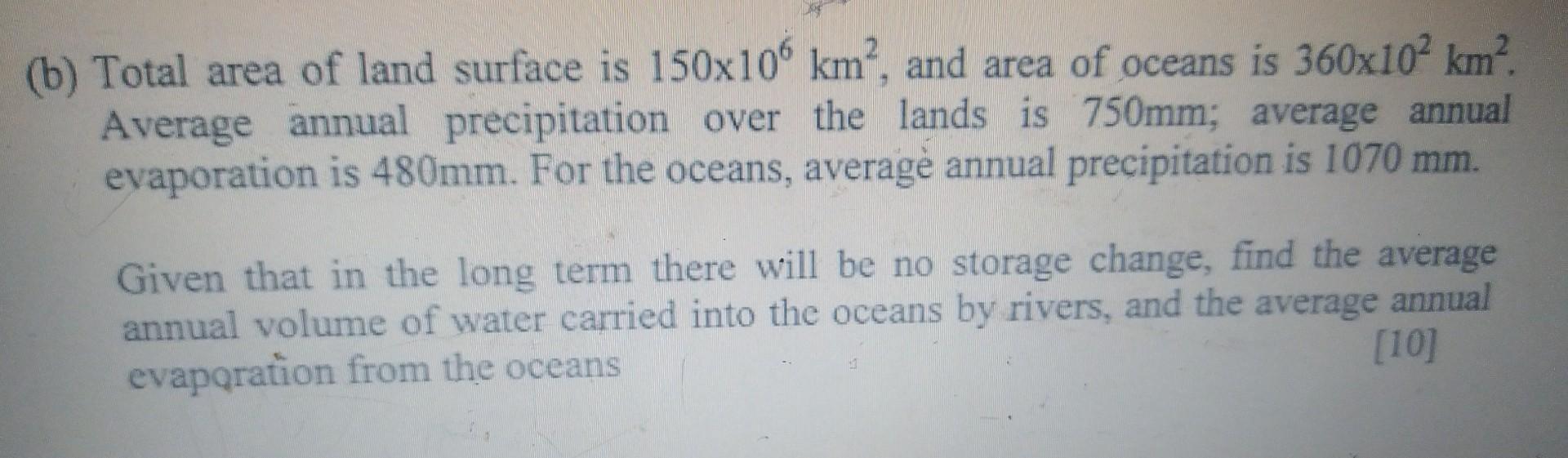 Solved (b) Total area of land surface is 150×106 km2, and | Chegg.com