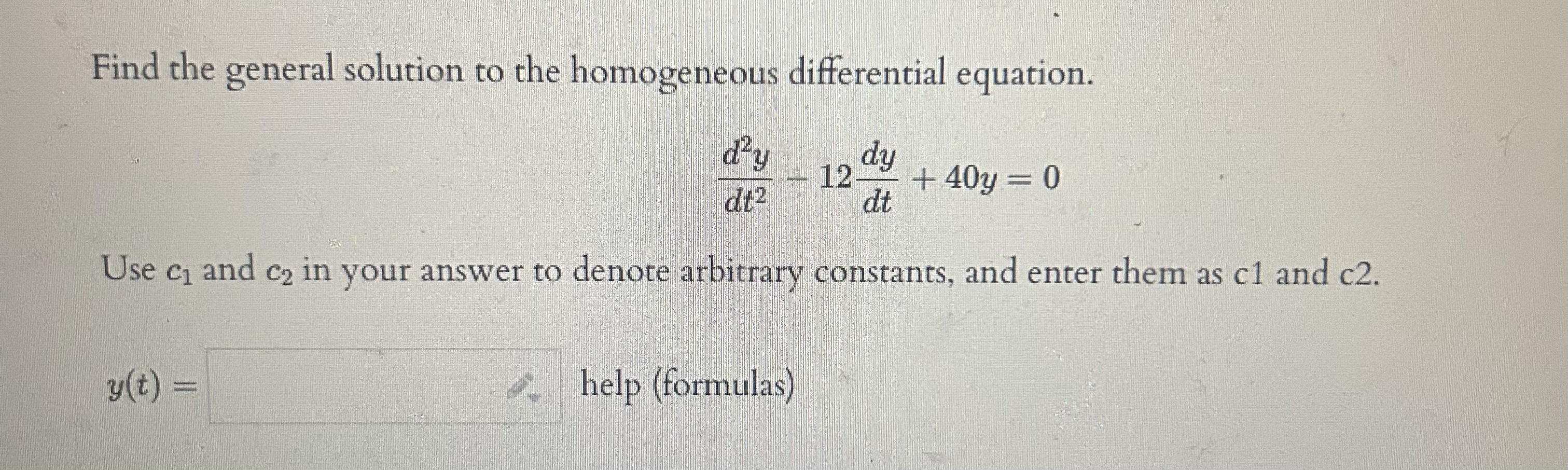 Solved Find the general solution to the homogeneous | Chegg.com