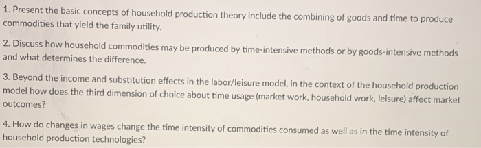 Solved 1. Present the basic concepts of household production | Chegg.com