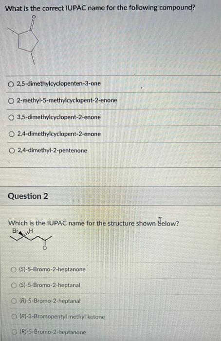 Solved What is the correct IUPAC name for the following | Chegg.com