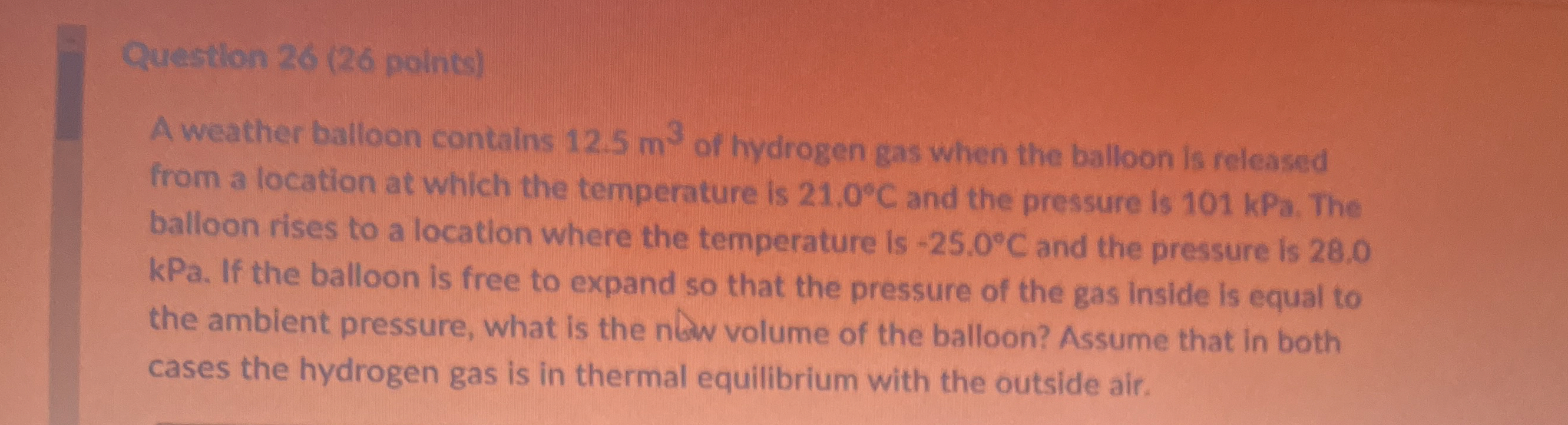 Solved Question 26 (26 ﻿polnts)A weather balloon contalins | Chegg.com