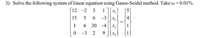 Solved 3) Solve the following system of linear equation | Chegg.com