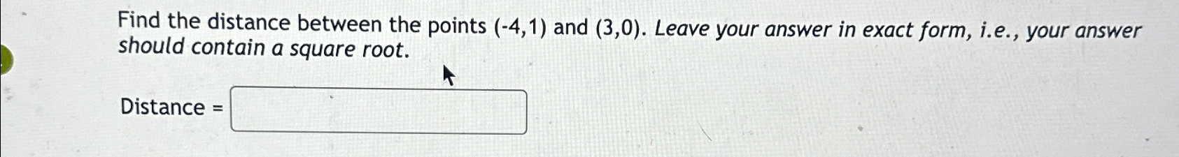 Solved Find the distance between the points (-4,1) ﻿and | Chegg.com
