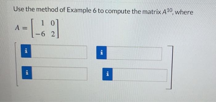 Solved Use the method of Example 6 to compute the matrix | Chegg.com